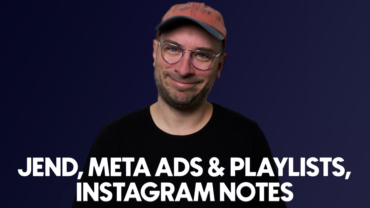 JEND, META ADS & PLAYLISTS, INSTAGRAM NOTES - YouTube