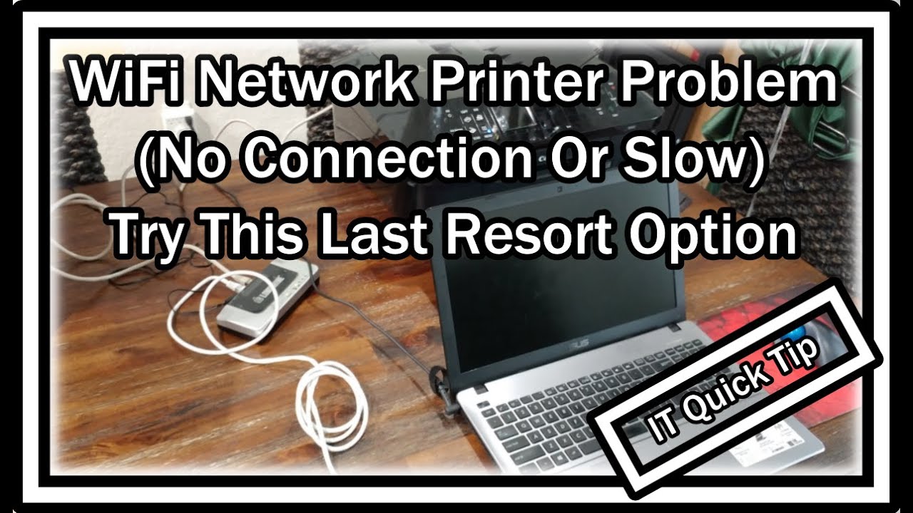 WiFi Network Printer Problem (No Connection Or Slow) - Try This Last ...