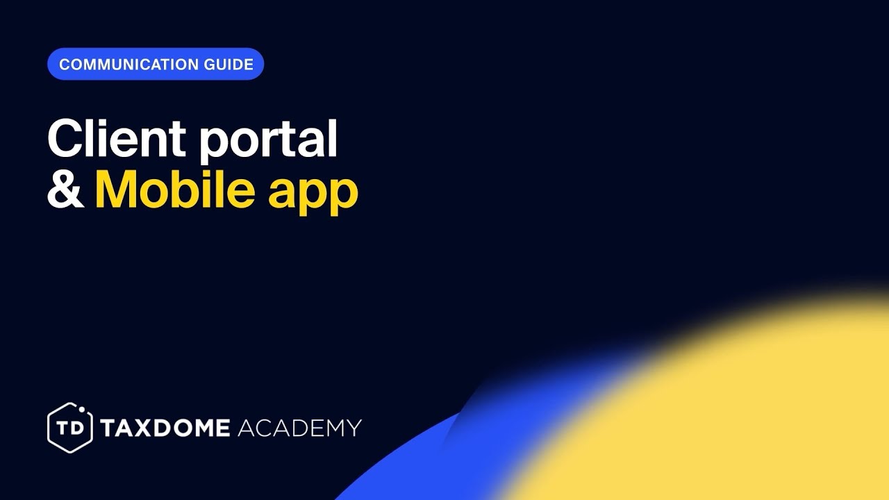 TaxDome Academy – Client portal & Mobile app - YouTube