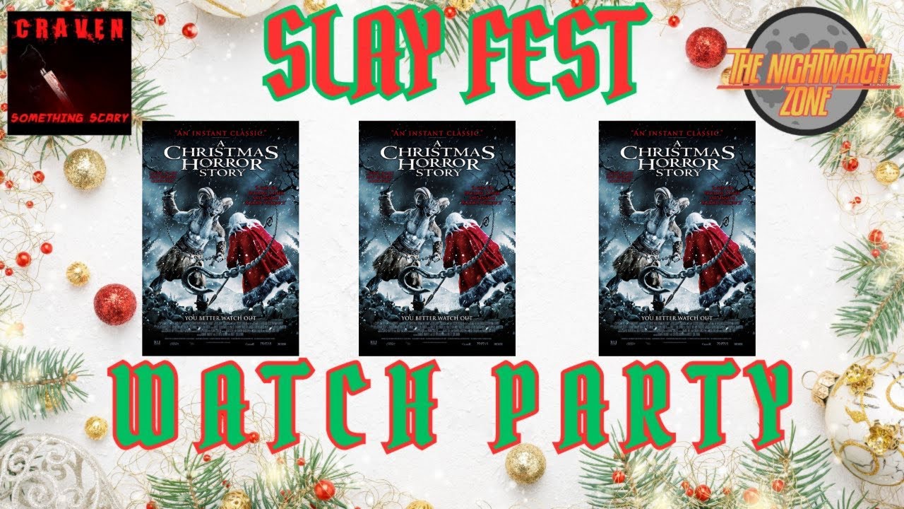 SLAY FEST 2023: A CHRISTMAS HORROR STORY (2015) **LIVE CHRISTMAS HORROR ...