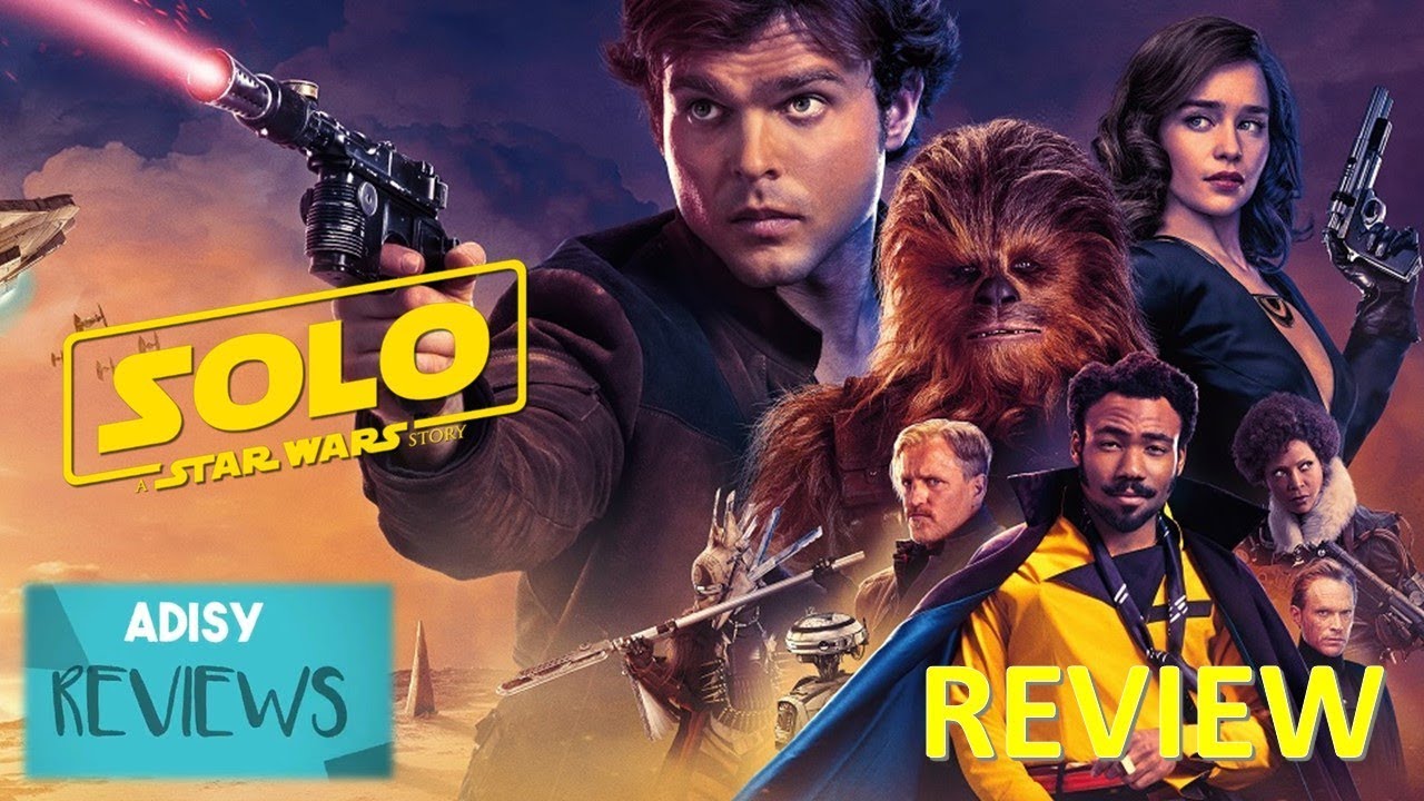 Solo: A Star Wars Story (Film Review) (SPOILERS) - Adisy - YouTube