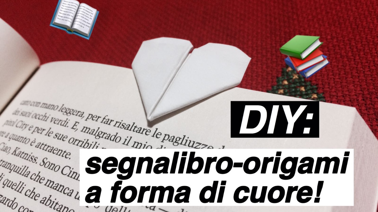 DIY // SEGNALIBRO-ORIGAMI A FORMA DI CUORE! ♡ - YouTube