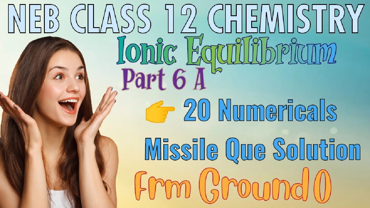 Ionic Equilibrium | Part 6 A | Numerical Question Solution of Ionic Equilibrium | Chemistry ...