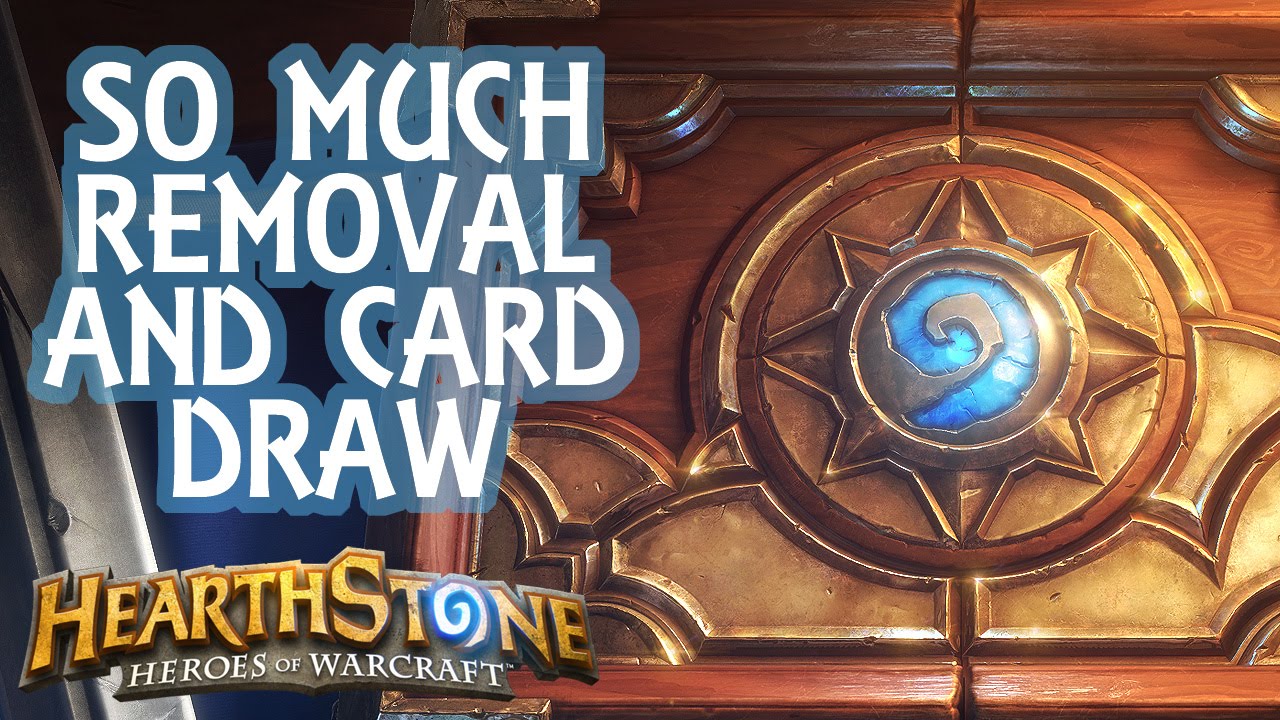 [Hearthstone] So much Removal and Card Draw - YouTube