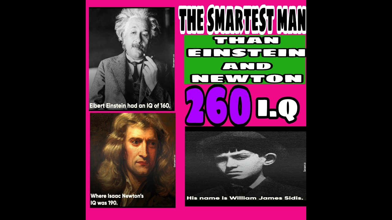 THE SMARTEST MAN IN THE HISTORY | HIS I.Q IS HIGHER THAN EINSTEIN AND ...