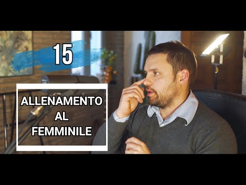 15 - ALLENAMENTO AL FEMMINILE DELLA FORZA E DELLA FORMA FISICA
