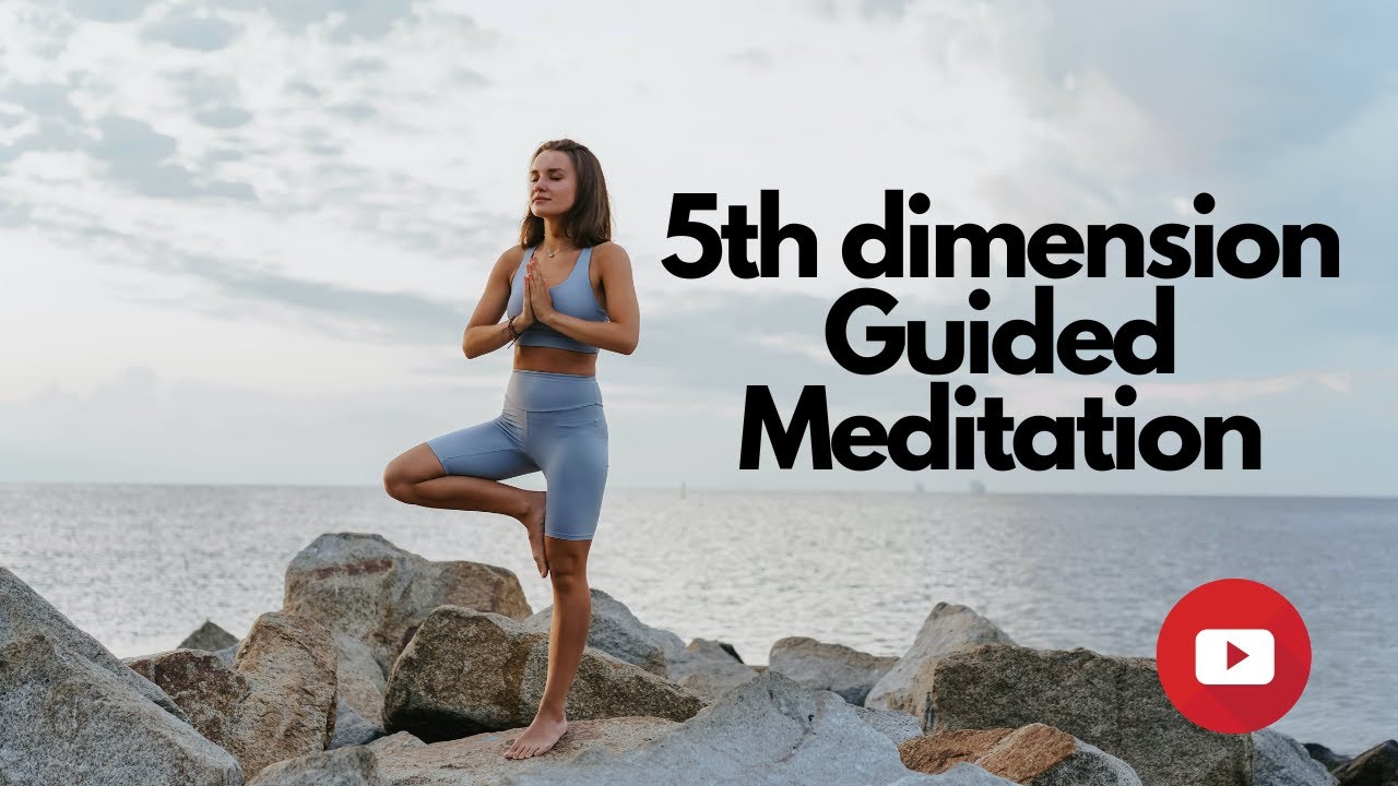 5th dimension Guided Meditation - YouTube