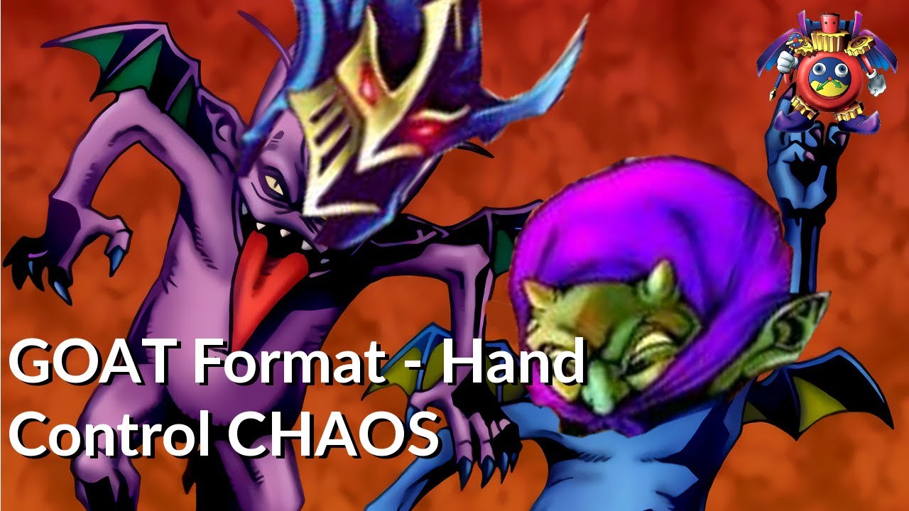 GOAT FORMAT | Hand Control Chaos Deck Profile + Tips to get Started in ...