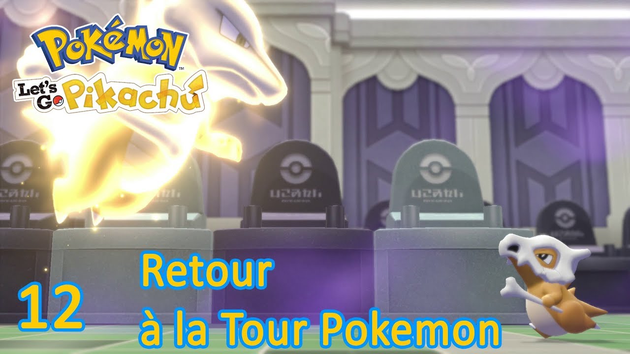 [FR] Retour à la Tour Pokemon - Pokemon Let's Go Pikachu - EP 12 - YouTube