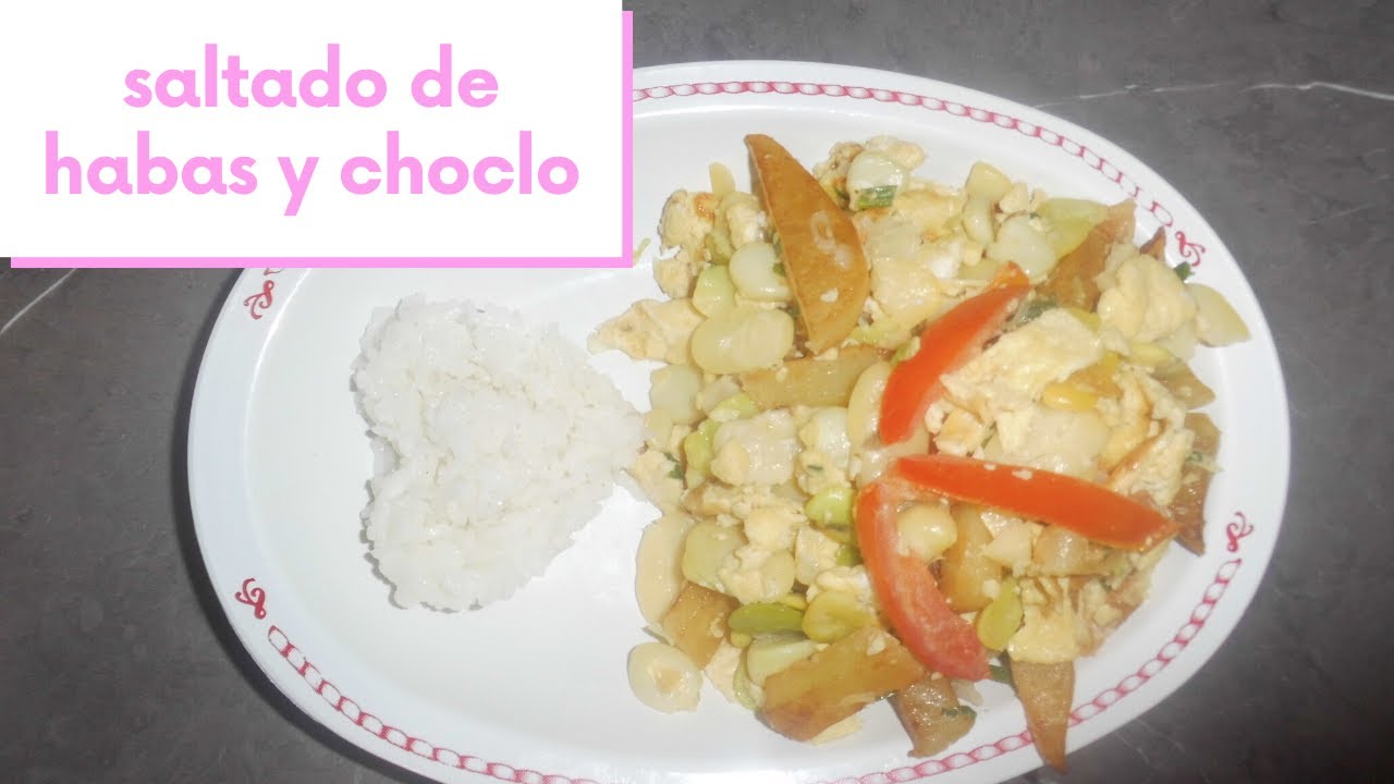 como preparar un rico saltadito de habas y choclo cuarentenero super ...