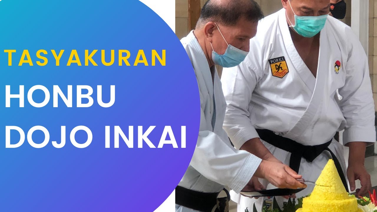 Tasyakuran Honbu Dojo INKAI - Kegiatan INKAI - YouTube