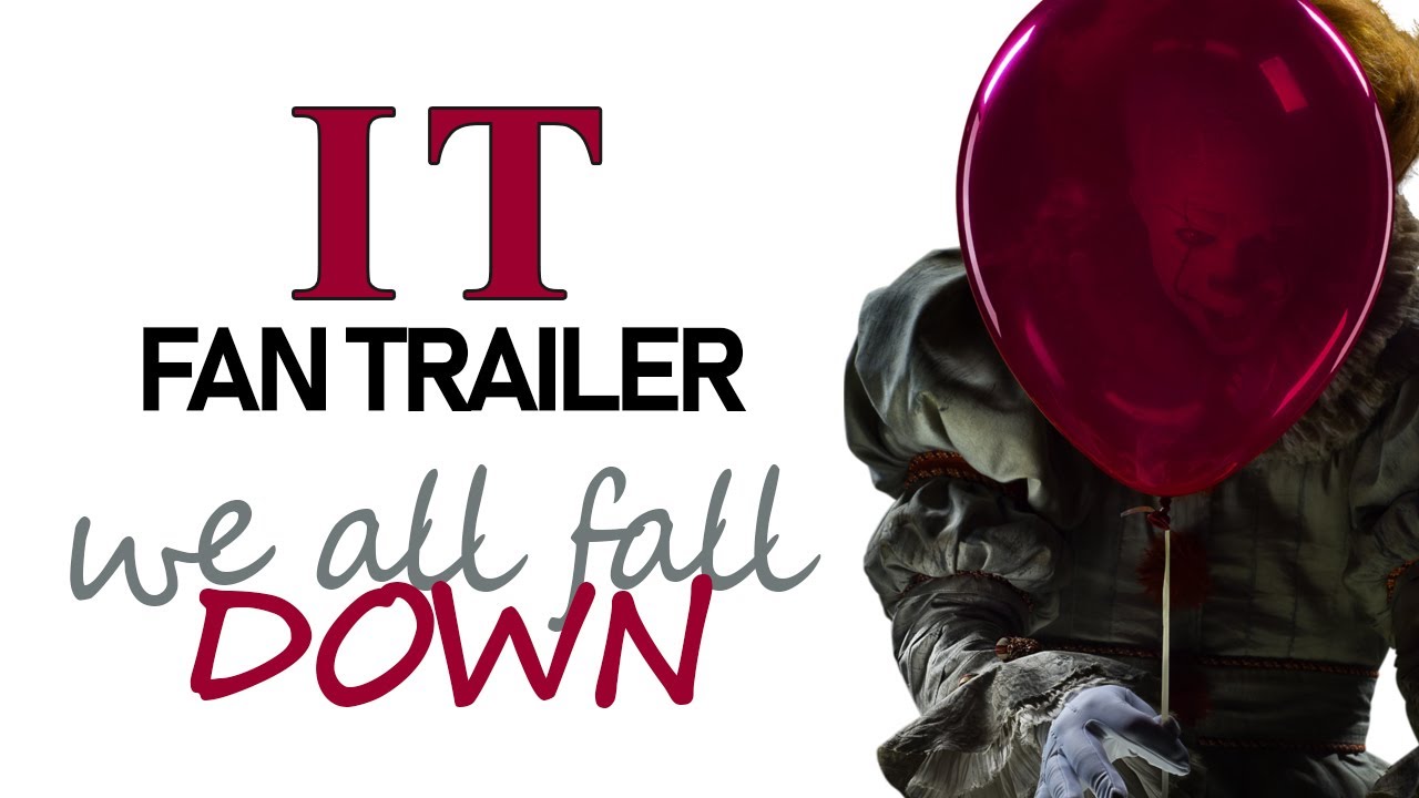 IT (2017) - "We All Fall Down" Fan Trailer - YouTube