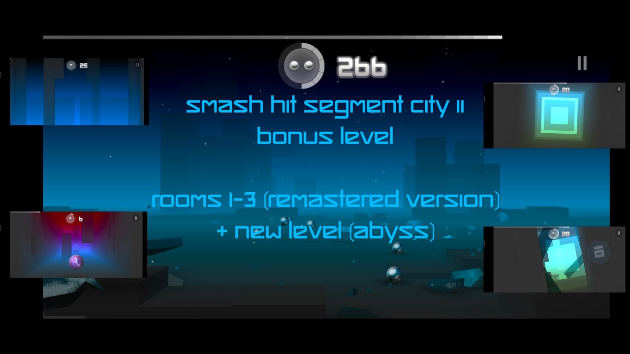 Smash Hit Segment City II - Bonus Level (Rooms 1-3 Remastered + New ...