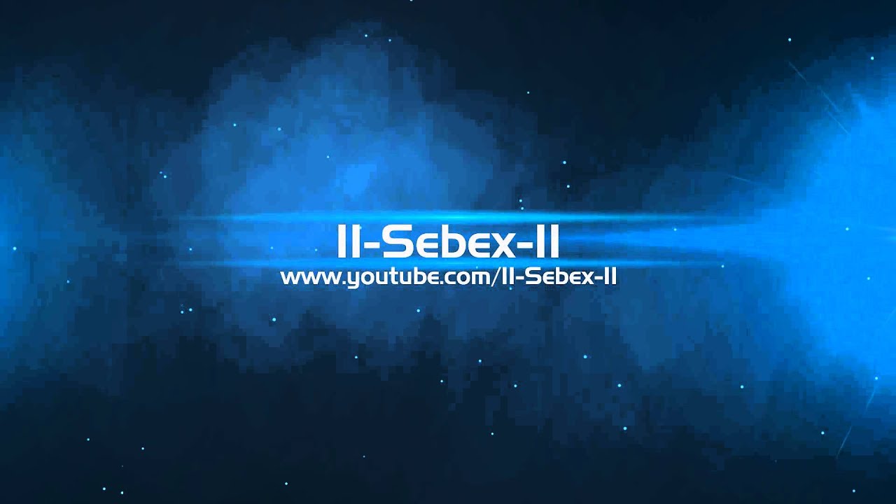 Neues Intro für II-Sebex-II - YouTube