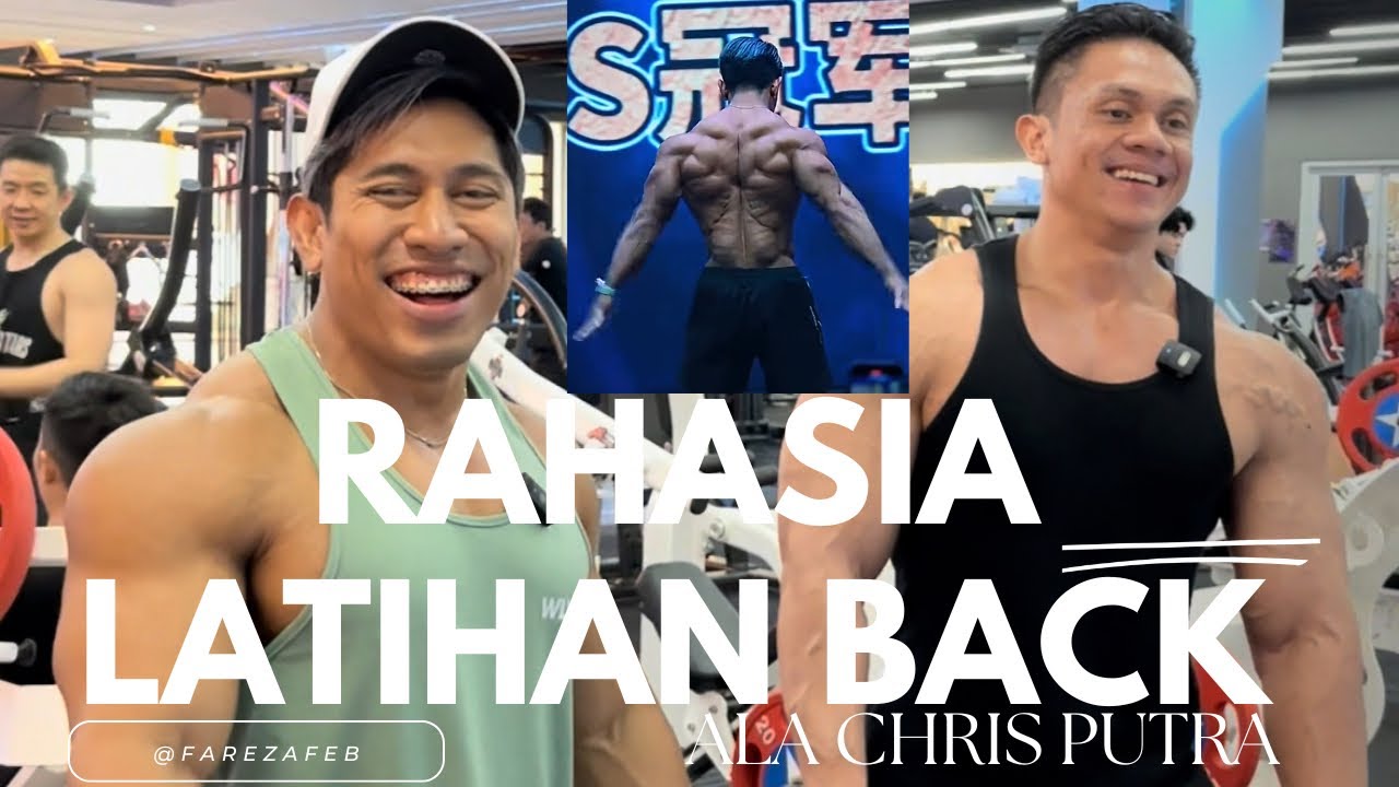 RAHASIA MONSTER BACK ALA CHRIS PUTRA | BACK WORKOUT WITH FAREZAFEB ...