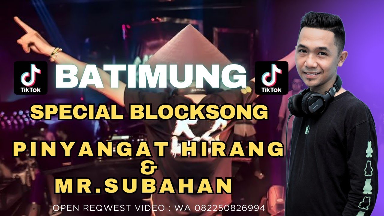 BATIMUNG BLOCKSONG PINYANGAT HIRANG & MR.SUBAHAN DJ KHAIIR 2025 - YouTube
