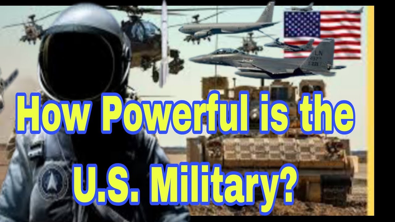 How Powerful is the U.S. Military?”USA Army Power ,World’s #1 Military ...