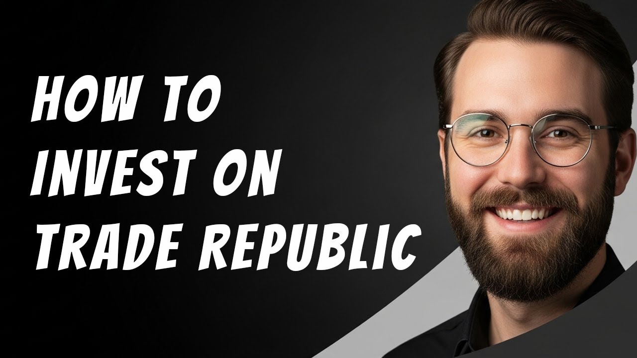 How To Invest on Trade Republic | Beginner's Step-by-Step Guide - YouTube