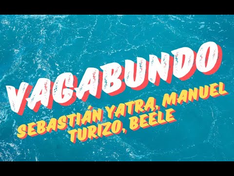Sebastián Yatra, Manuel Turizo, Beéle - VAGABUNDO - YouTube