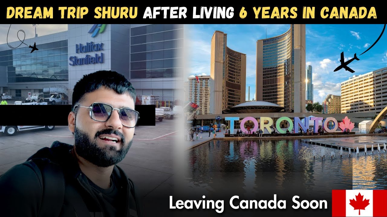 Beginning of my Dream Trip After Living 6 Years in Canada | Halifax to ...