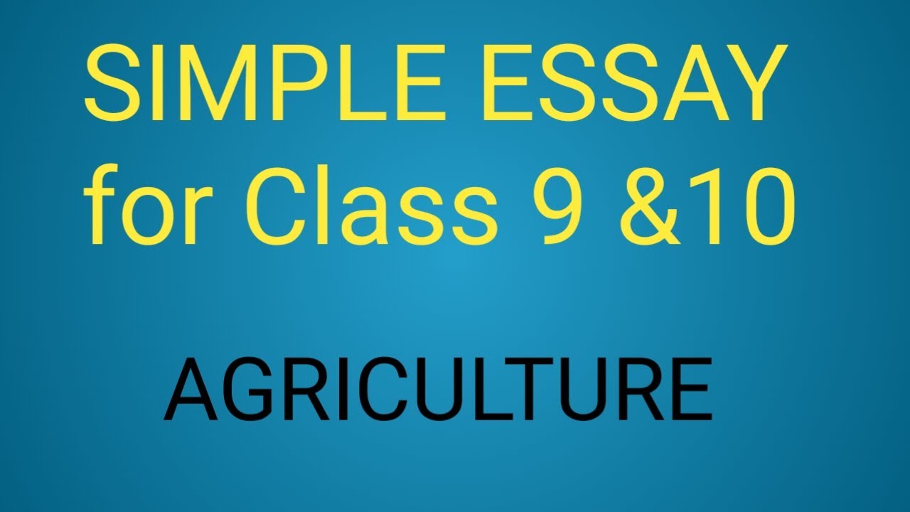 SIMPLE ESSAY ON AGRICULTURE# ESSAY ABOUT AGRICULTURE - YouTube