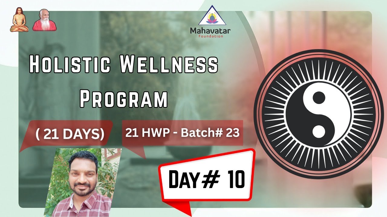 Holistic Wellness Program (21 days) I 21HWP-batch#23 I Day#10 - YouTube