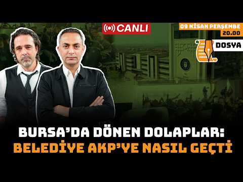 Bursa'da dönen dolaplar: Belediye AKP'ye nasıl geçti?| Dosya | Canlı | 09 Nisan 2026