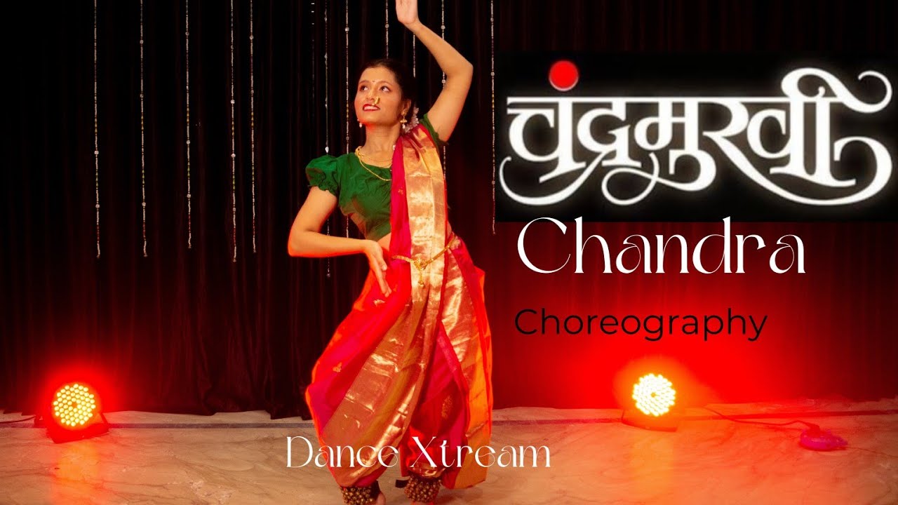 Chandra | Chandramukhi |Marathi Song | Choreography | Dance Xtream ...