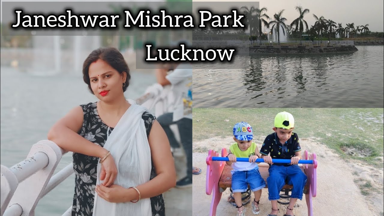 Janeshwar Mishra Park Lucknow | Asia's Largest Park | Vlog | Priyanka ...