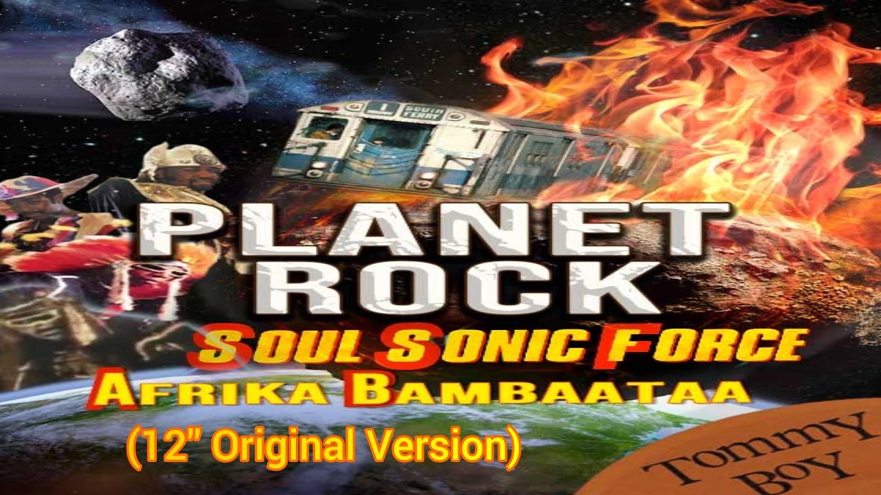 Afrika Bambaataa & The Soul Sonic Force - Planet Rock (12'' Original ...