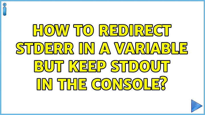 Solved How To Redirect Stderr In A Variable But Keep 9to5Answer solved-how-to-redirect-stderr-in-a-variable-but-keep-9to5answer