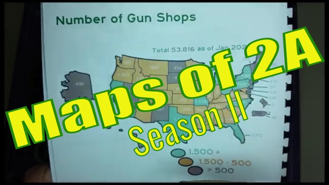 Number of Gun Shops - Maps of 2A Season Two - YouTube