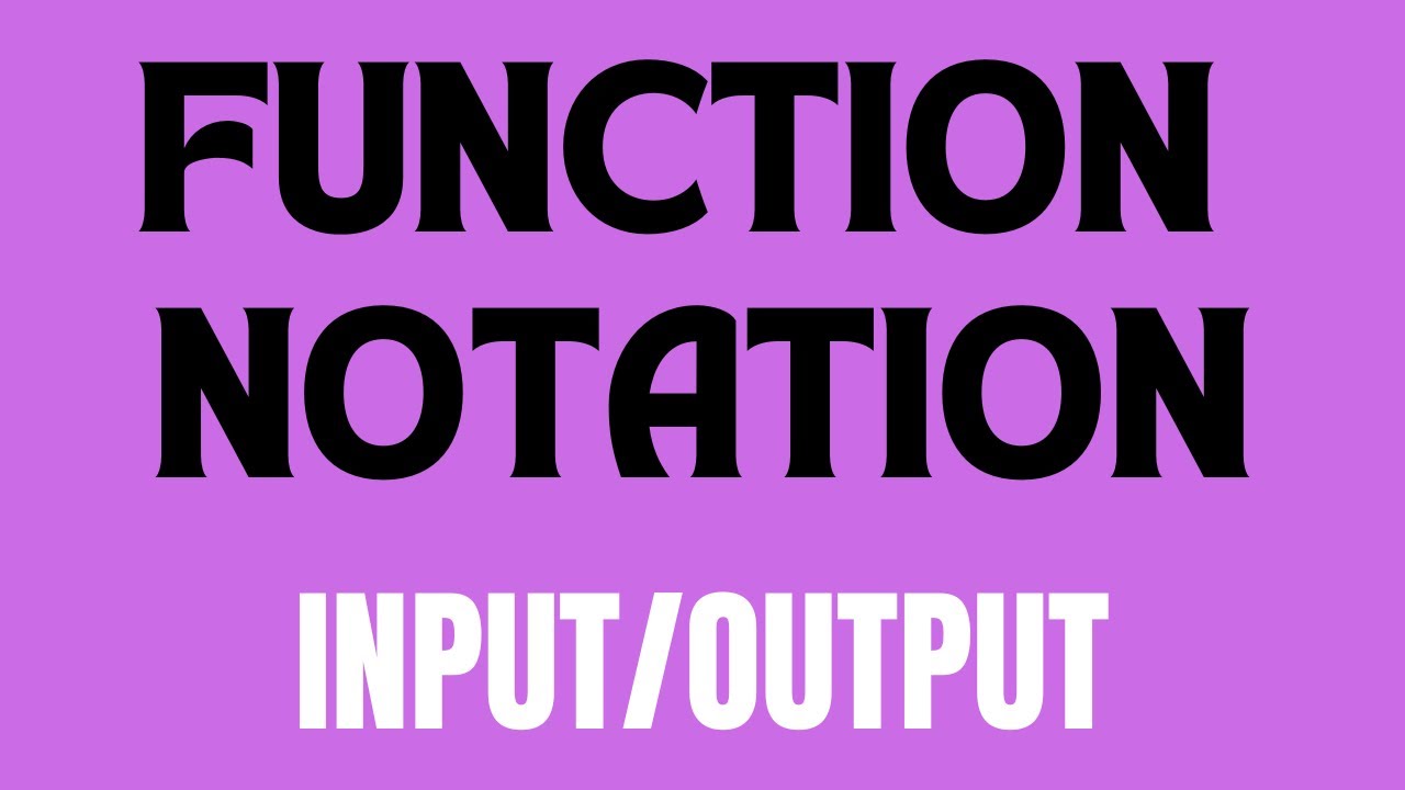 Function Notation Inputoutput Youtube 5329