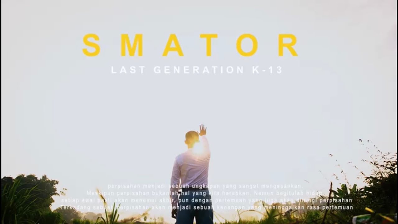 Last Genereation of K-13 | Video Perpisahan Kelas XII SMATOR 2024 - YouTube