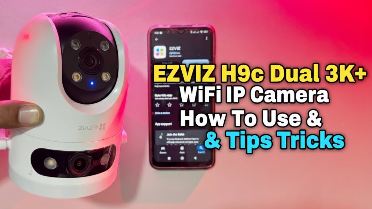 EZVIZ H9c Dual 3K Unboxing & Full Setup - How to Connect WiFi Camera ...