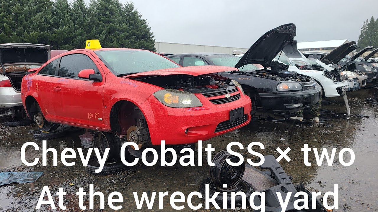 -Chevy Cobalt SS × 2 at the wrecking yard - YouTube