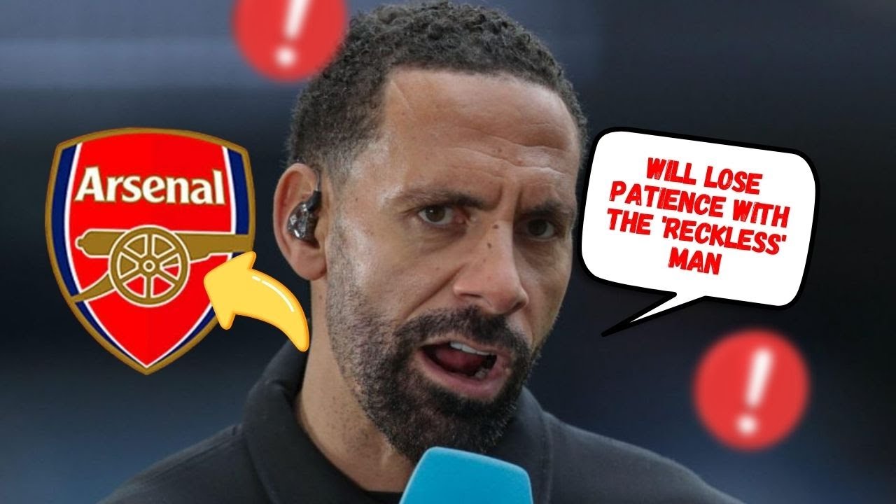 🚨FERDINAND'S WARNING TO ARSENAL FANS: ARTETA AT BREAKING POINT WITH ...