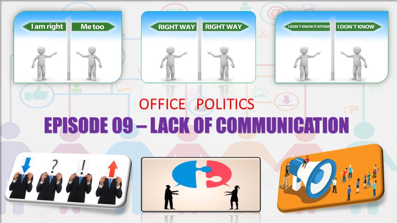 Office Politics: Episode 09 - Lack Of Communication - YouTube