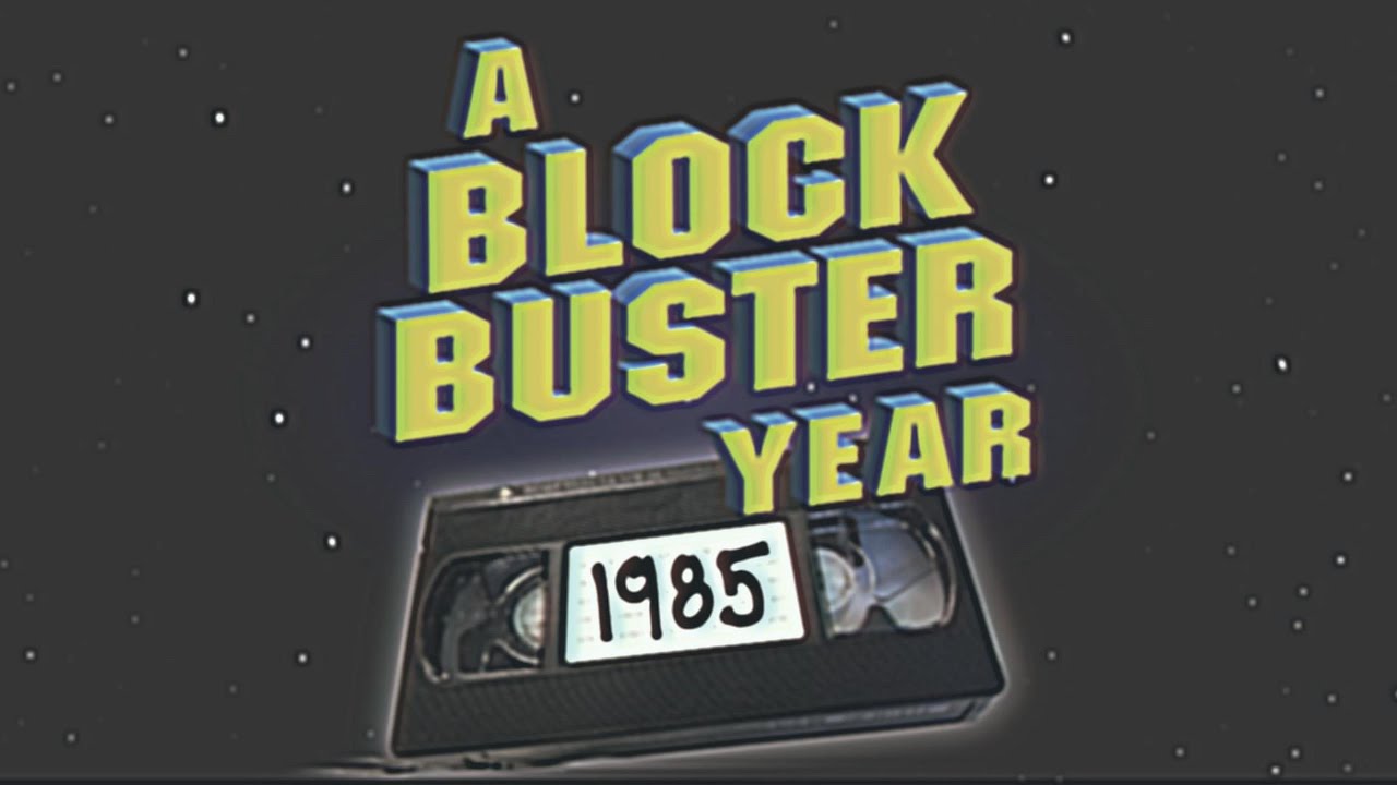 A Blockbuster Year: 1985 Intro - YouTube