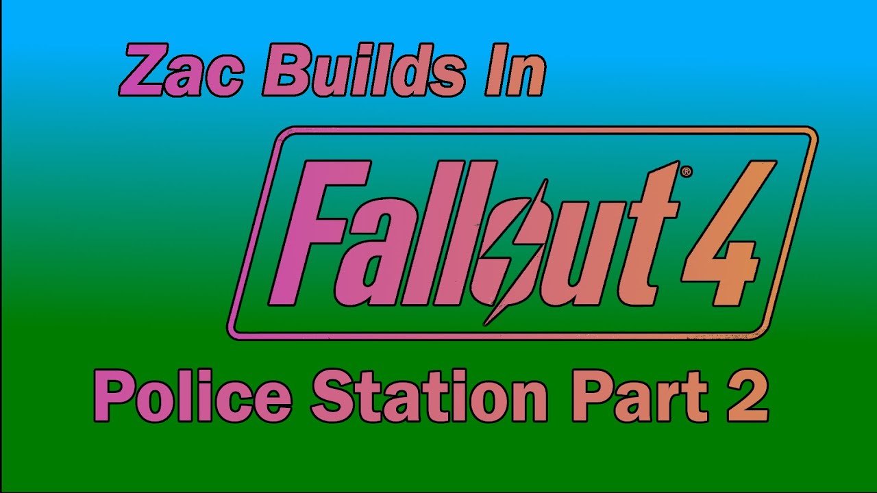 Zac Builds in Fallout: Police Station Part 2 - YouTube