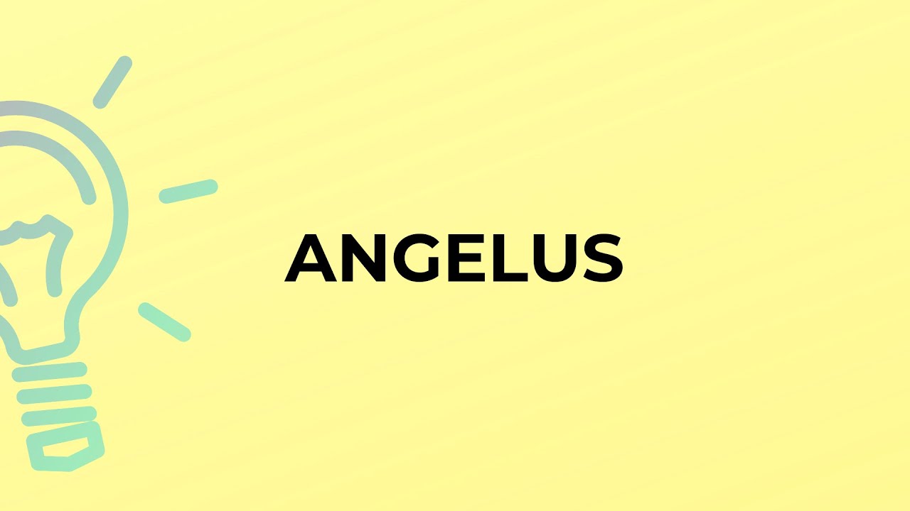 What is the meaning of the word ANGELUS? - YouTube
