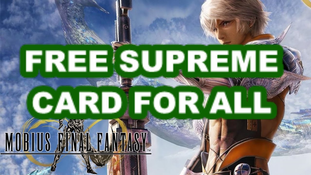 FREE SUPREME TICKET AVAILABLE NOW - Mobius Final Fantasy (August 2019 ...