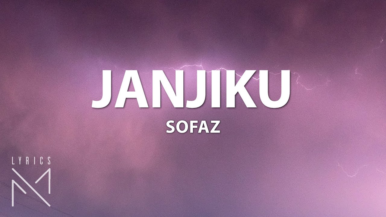 Sofaz - Janjiku (Lyric Video) - YouTube