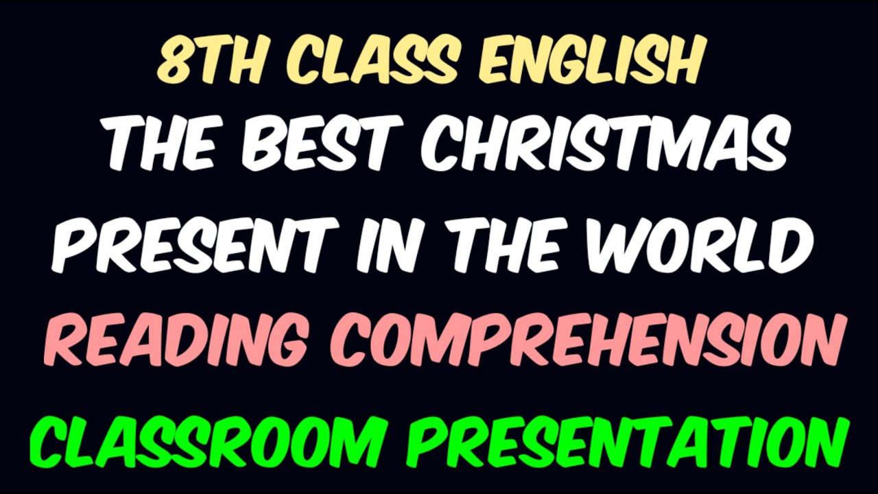 The Best Christmas Present in the World | 8th English | Reading ...