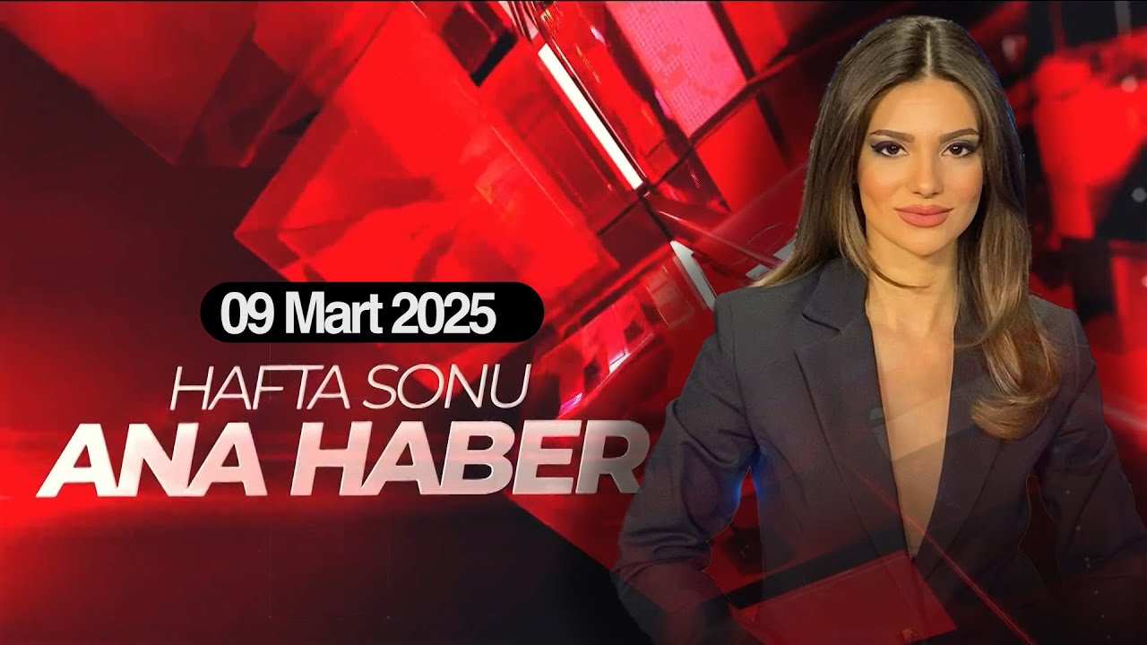 Damla Çolak İle Hafta Sonu Ana Haber I 09 Mart 2025 - YouTube