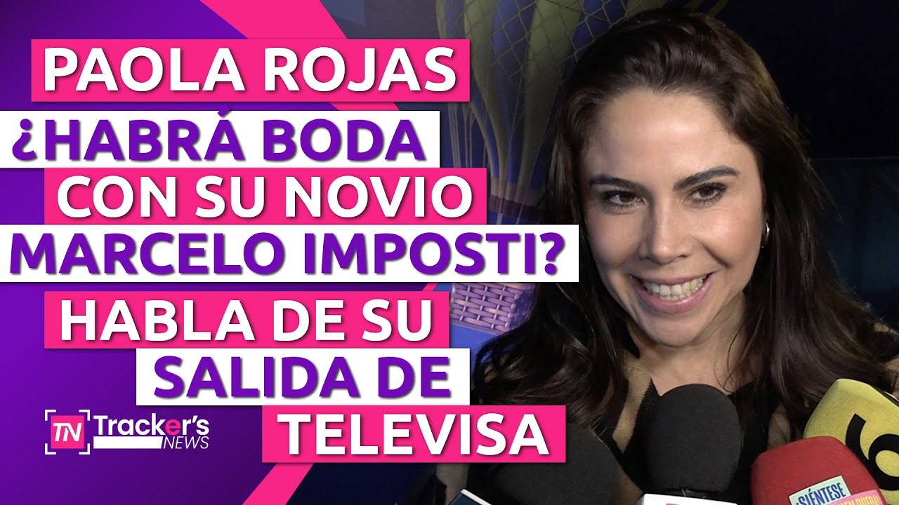 😱 PAOLA ROJAS ¿Habrá 💍 BODA con su NOVIO MARCELO IMPOSTI? Habla de su ...