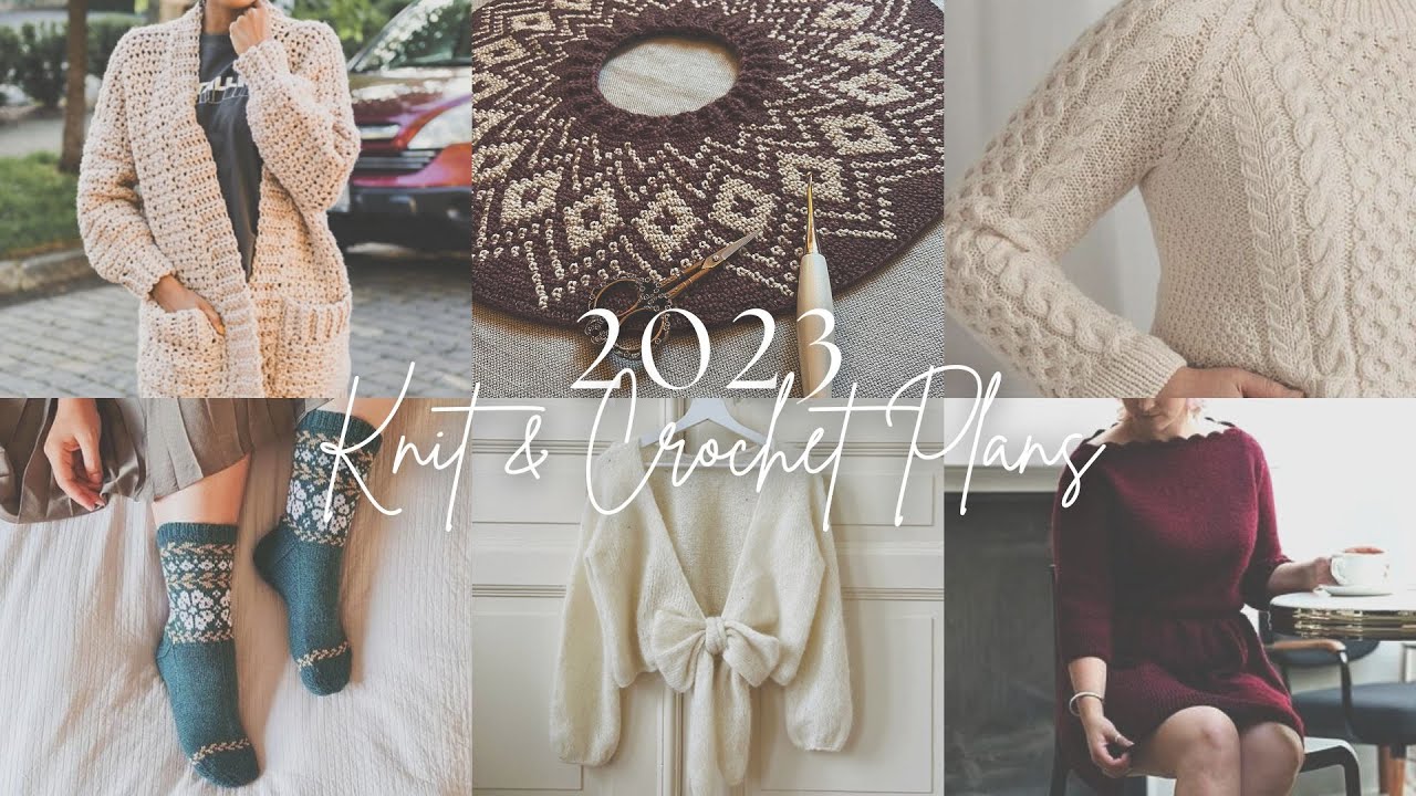 2023 Knit & Crochet Plans | Make Nine & Goals - YouTube