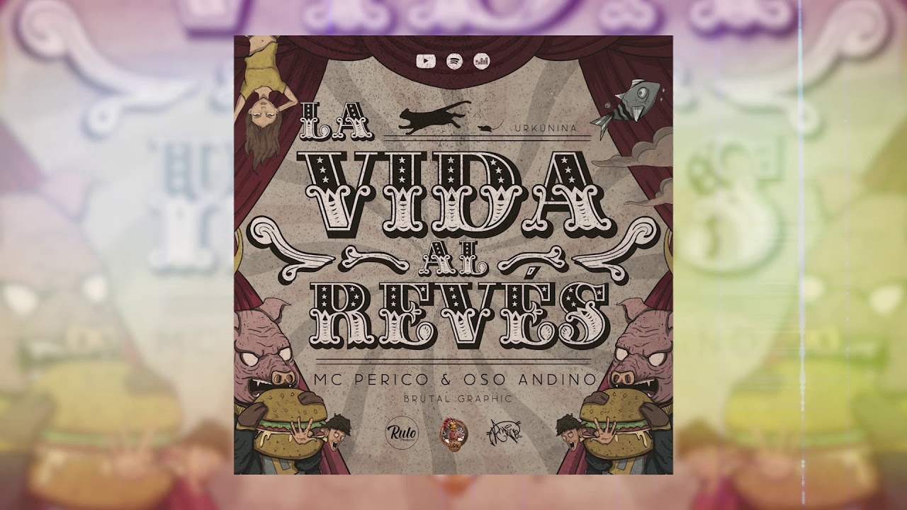 LA VIDA ALREVE/MC PERICO/OSO ANDINO/RULO (audio) - YouTube