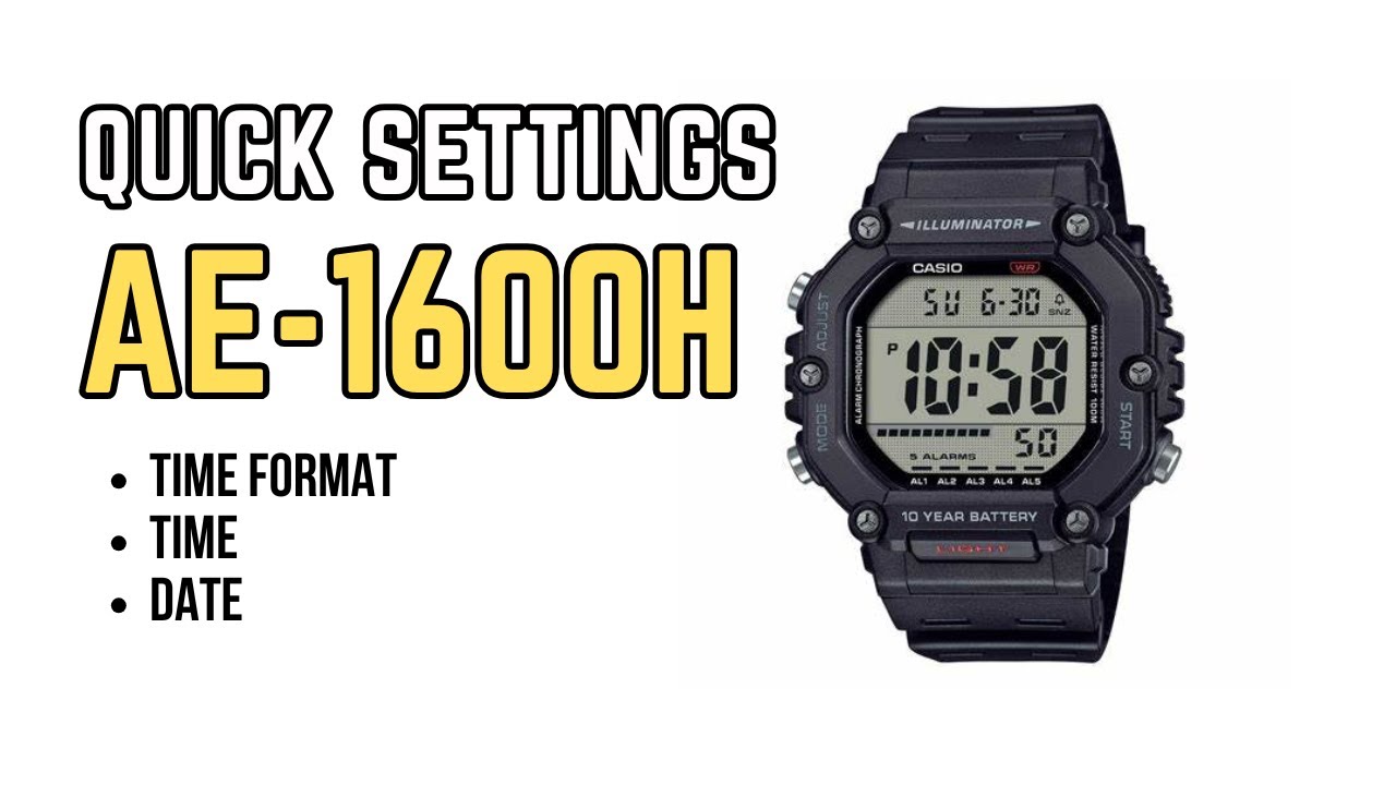 Casio AE-1600 Quick Settings: Basic tutorial, how to set time, date ...