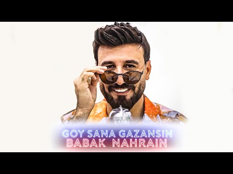 Babak Nahrain - Goy Sana Gazansın (Official Video)